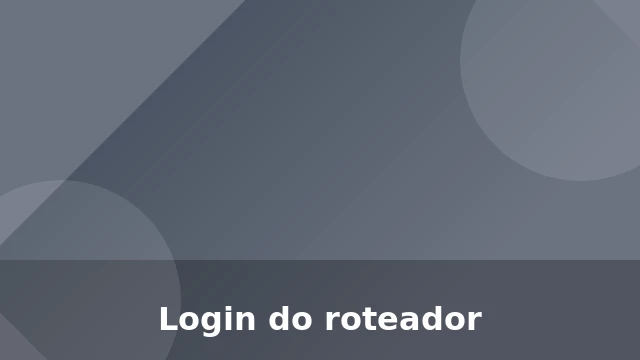 192.168.1.70 Login Admin - Senha padrão do roteador (2026)