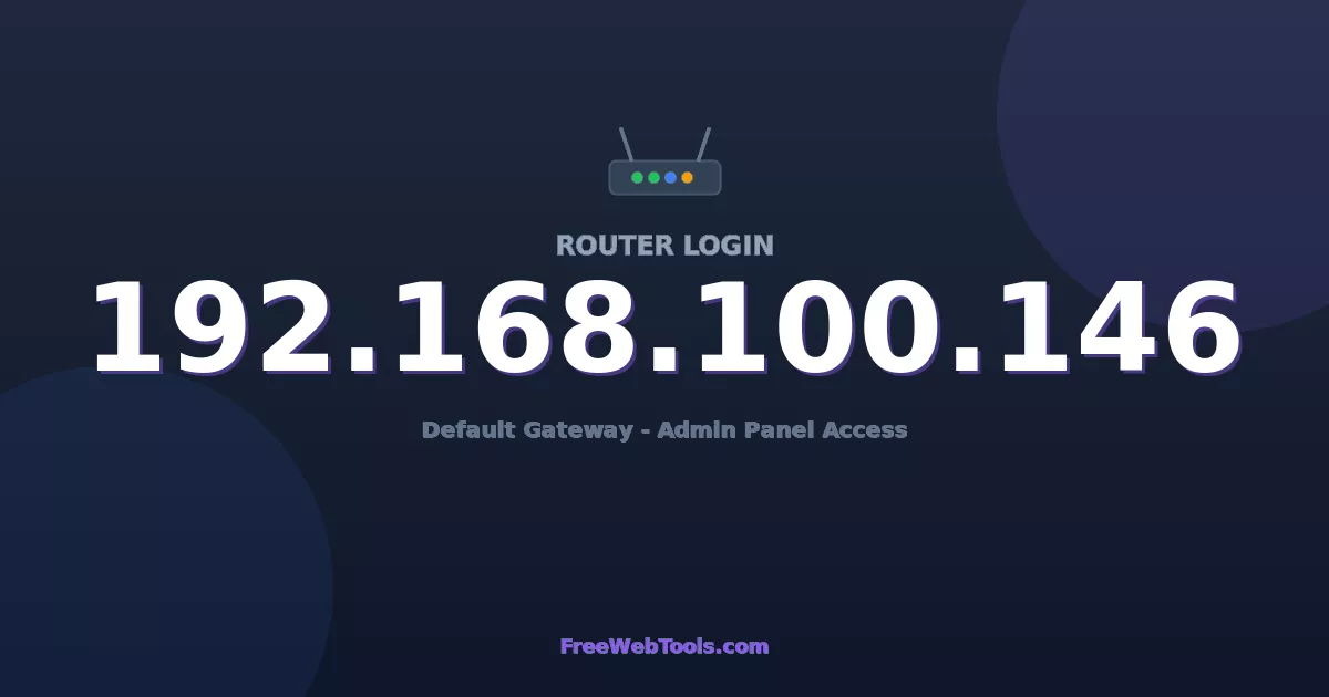 192.168.100.146 Admin Login - Router Default Password (2025) | FreeWebTools