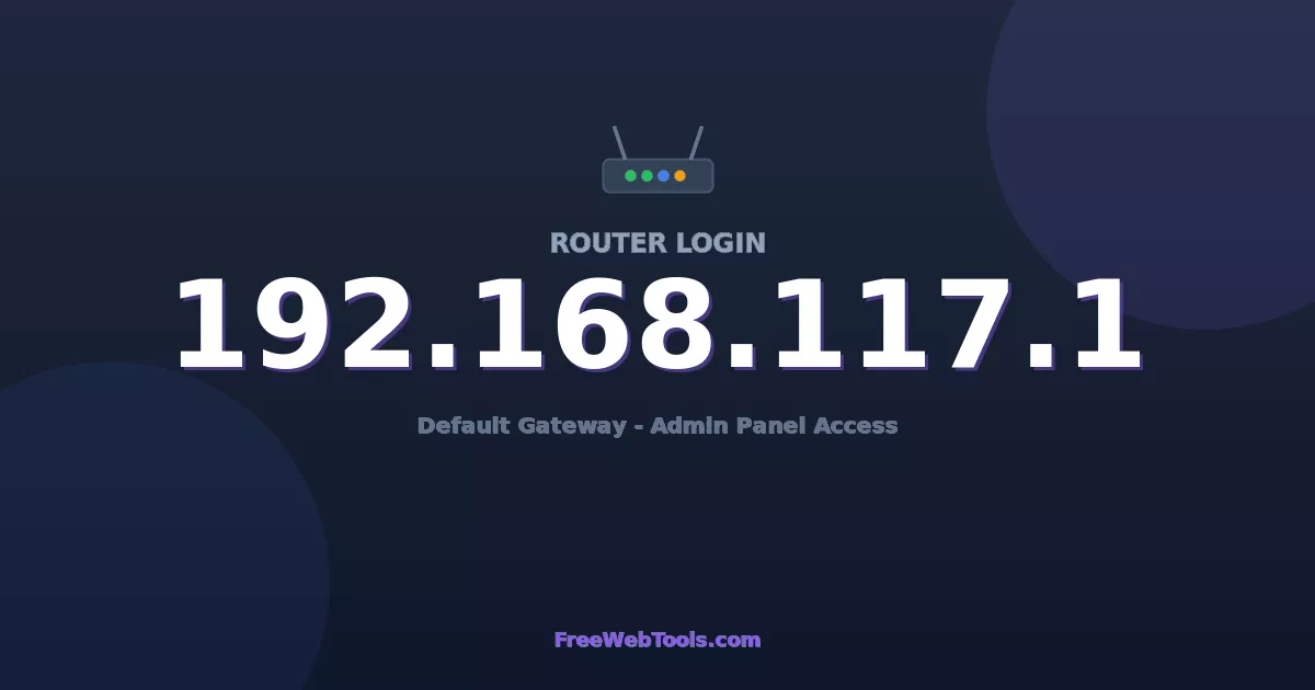 192 168 117 1 Router Login Admin Step By Step Guide 2026
