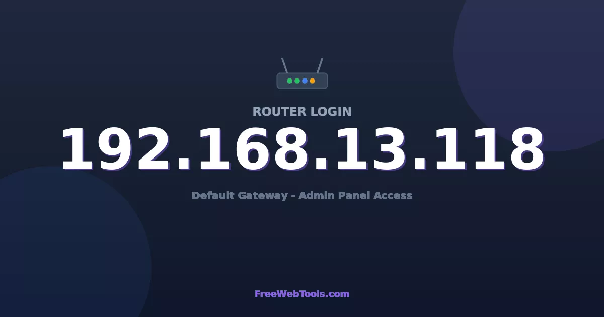 192.168.13.118 Router Login (Admin) — Step-by-Step Guide [2026]