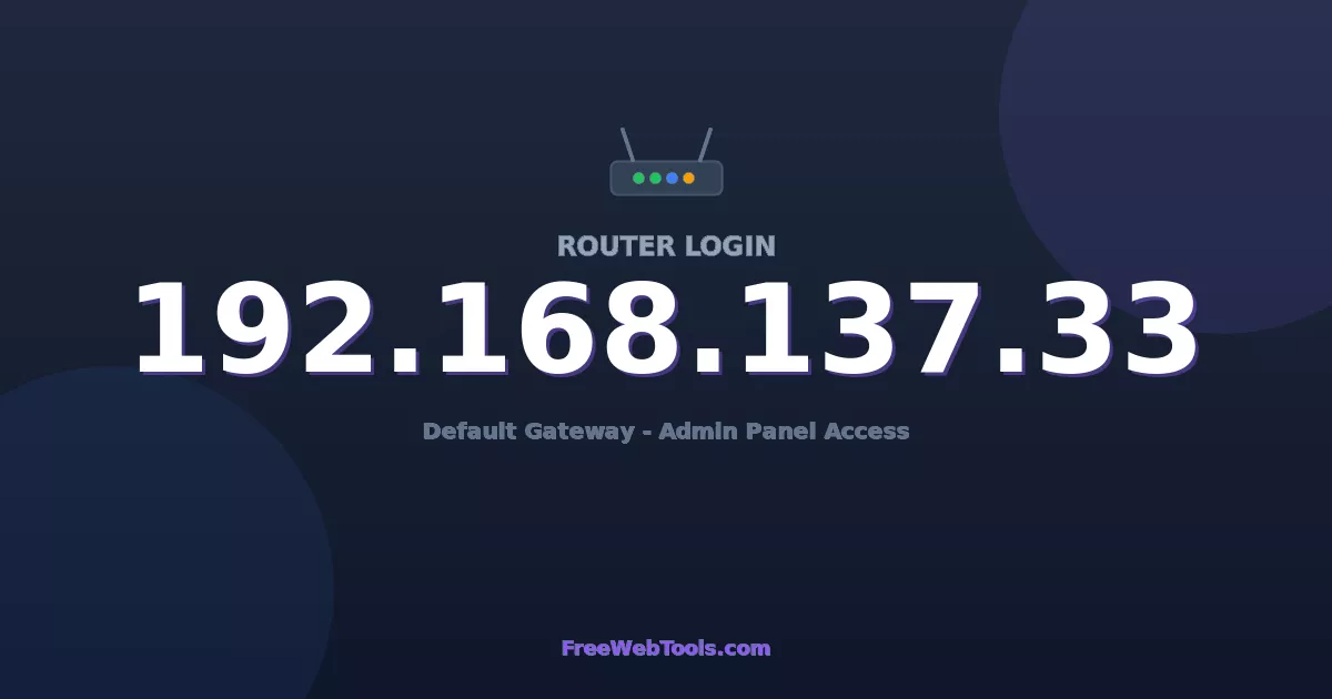 192.168.137.33 Router Login (Admin) — Step-by-Step Guide [2026]