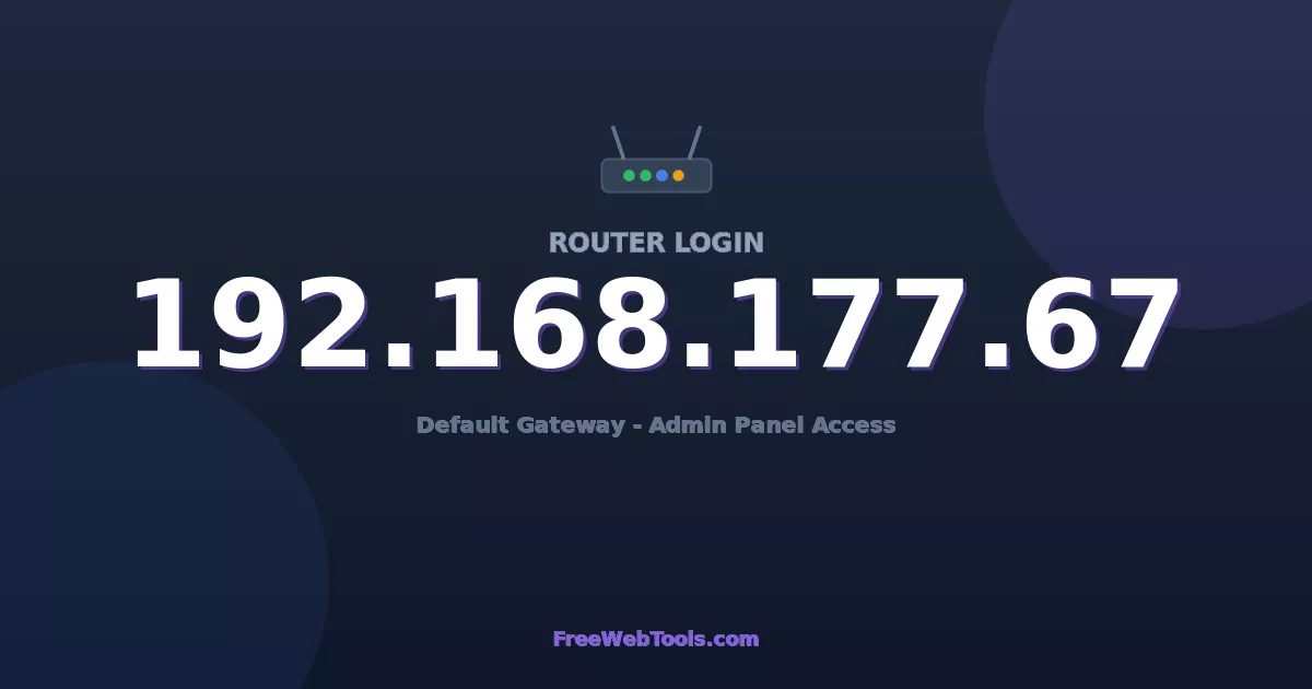 192.168.177.67 Router Login (Admin) — Step-by-Step Guide [2026]