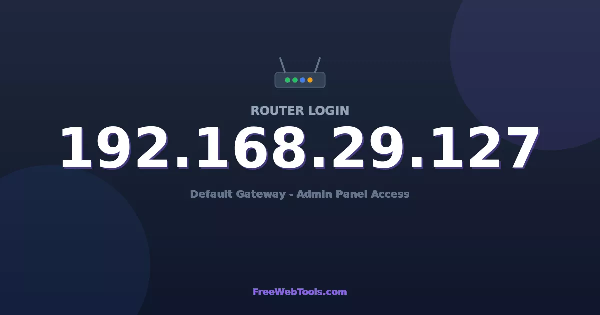 192.168.29.127 Router Login (Admin) — Step-by-Step Guide [2026]