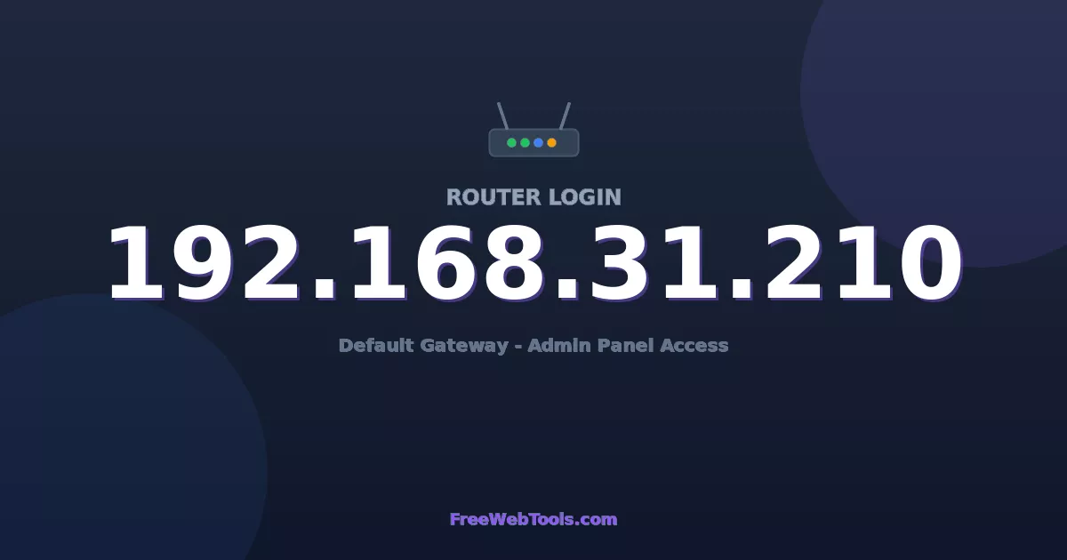 192.168.31.210 Router Login (Admin) — Step-by-Step Guide [2026]