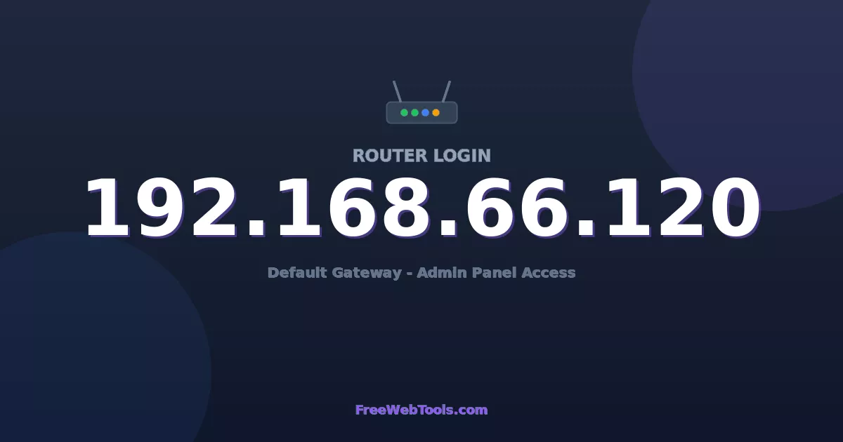 192.168.66.120 Router Login (Admin) — Step-by-Step Guide [2026]