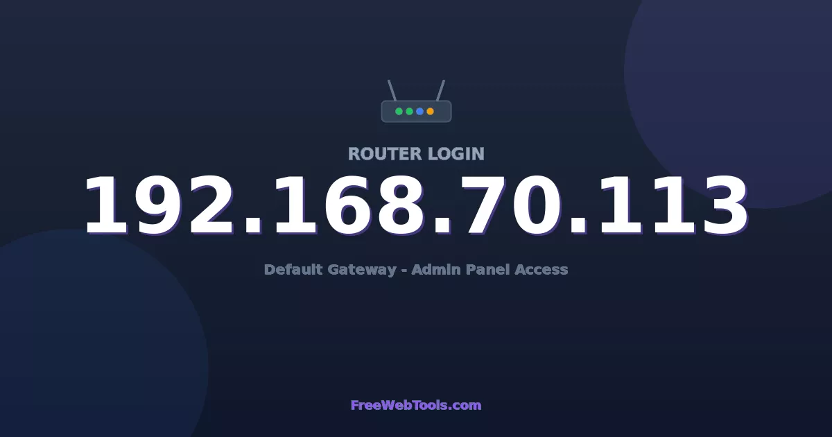 192.168.70.113 Router Login (Admin) — Step-by-Step Guide [2026]