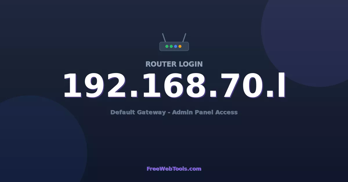 192.168.70.l Router Login (Admin) — Step-by-Step Guide [2026]