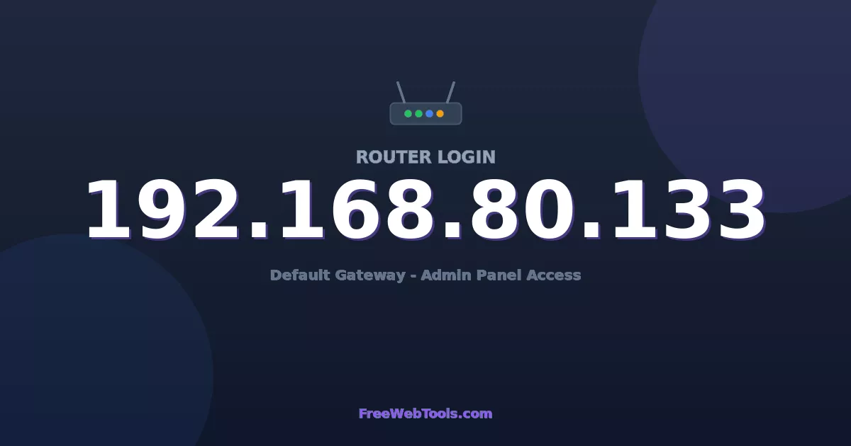 192.168.80.133 Router Login (Admin) — Step-by-Step Guide [2026]