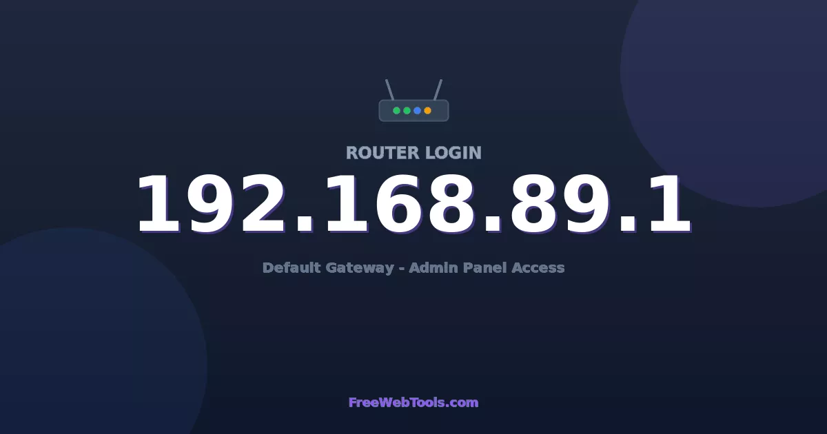 192.168.89.1 Router Login (Admin) — Step-by-Step Guide [2026]