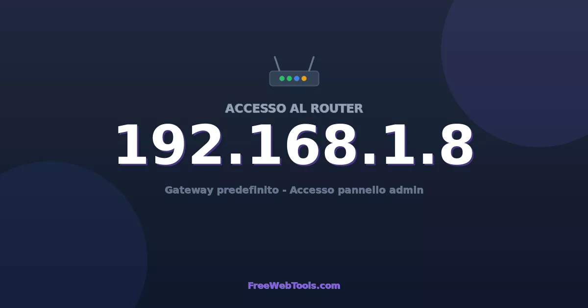 192.168.1.8 Login Admin - Password router predefinita (2026)